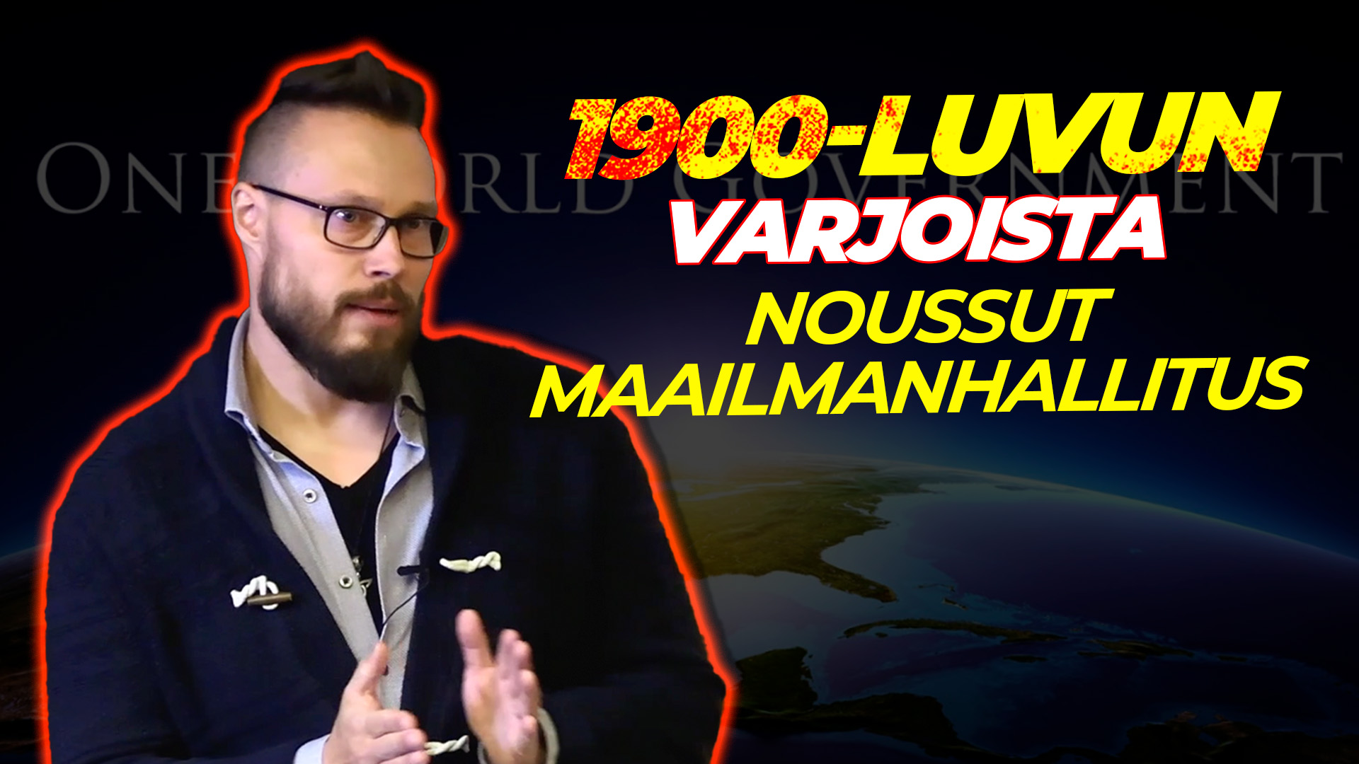 30. 1900-luvun Varjoista Noussut Maailmanhallitus – Thomas Wirén ...